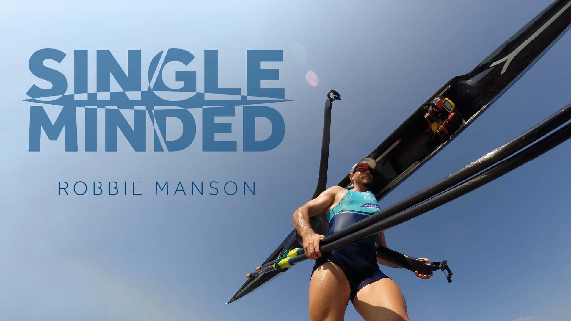 Single Minded - World Rowing's new miniseries - World Rowing