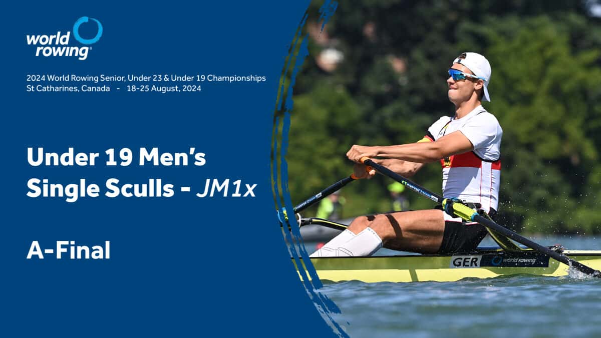 2024 World Rowing Under 19 Championships - Under 19 Men's Single Sculls ...